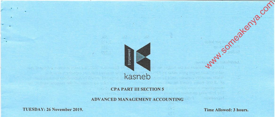 Advanced Management Accounting November 2019 Past Paper – KASNEB CPA ...